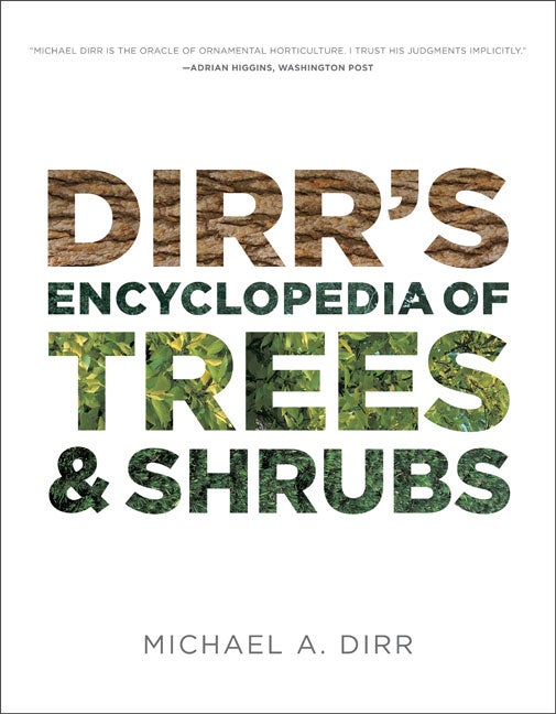 Book Review: Dirr's Encyclopedia of Trees & Shrubs - Horticulture